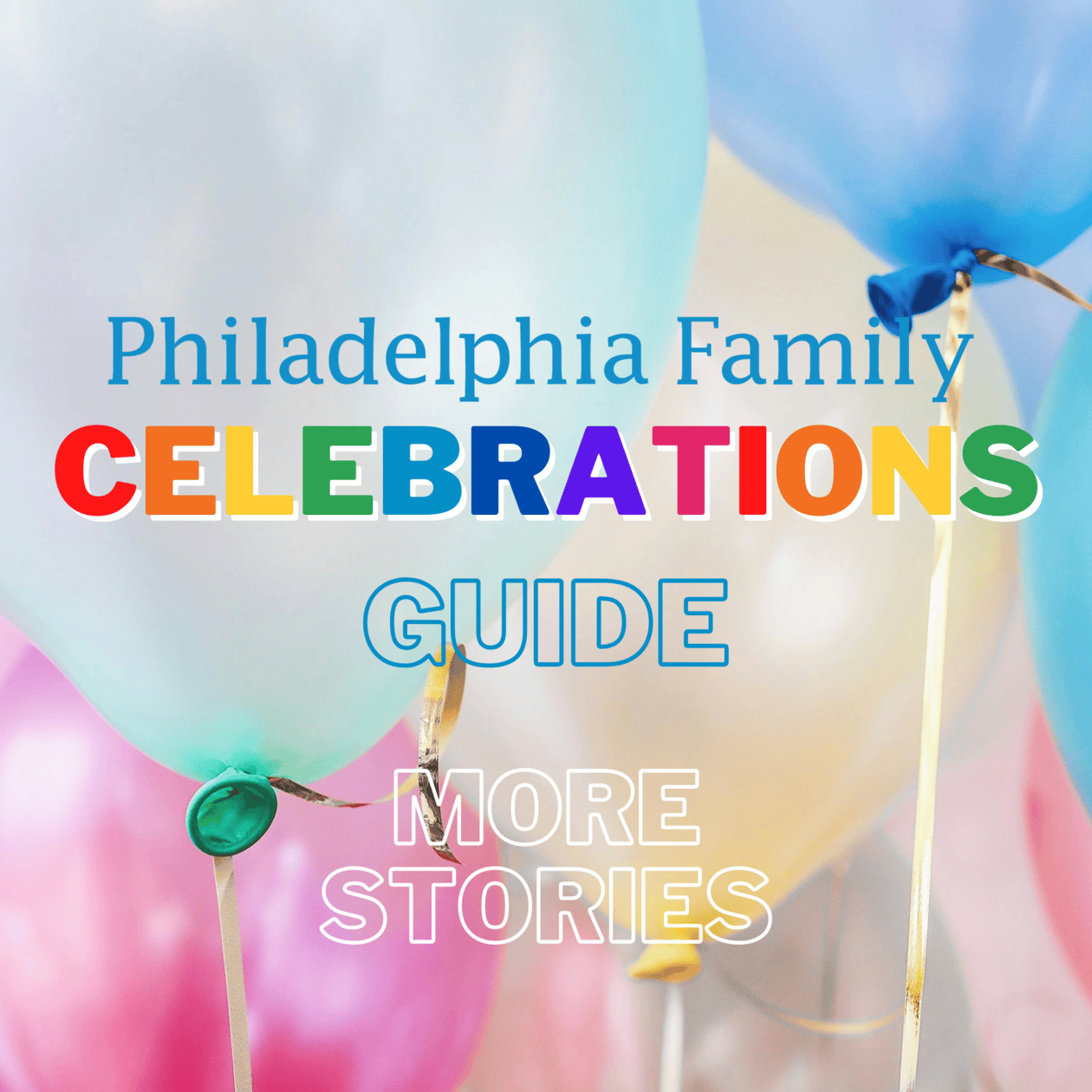 More Philadelphia Family Celebrations Guide Stories - Philadelphia ...