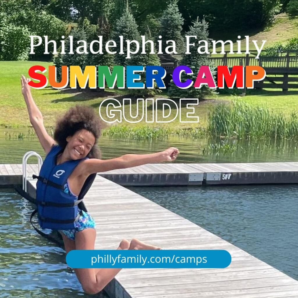Philadelphia Summer Camp Guide - Philadelphia Family Magazine